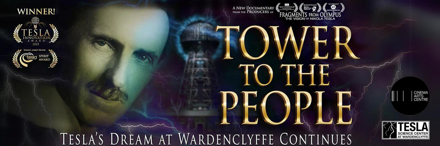 TOWER TO THE PEOPLE - Tesla’s Dream At Wardenclyffe Continues - Tesla ...
